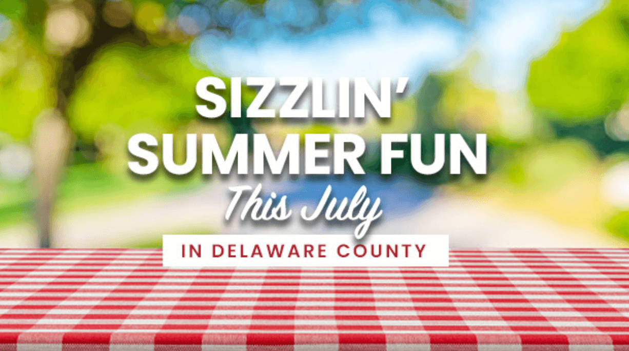 SIZZLIN’ SUMMER FUN THIS JULY IN DELAWARE COUNTY - Visit Delco, PA