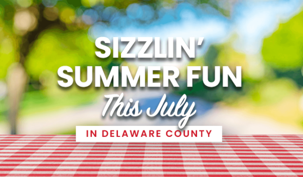 SIZZLIN’ SUMMER FUN This July In Delaware County - Visit Delco, PA